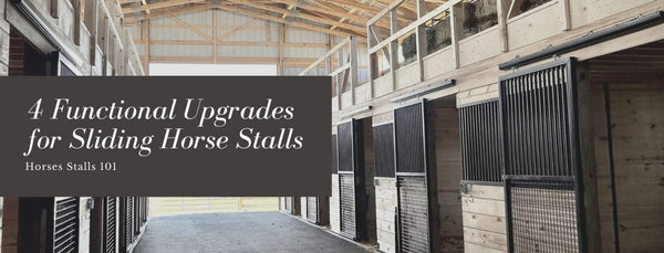 Improve Functionality & Upgrade Your Sliding Horse Stalls - American Stalls