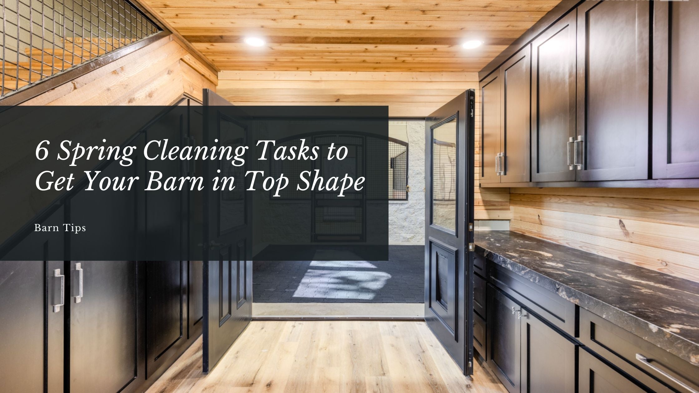 6 Spring Cleaning Tasks to Get Your Barn in Top Shape - American Stalls