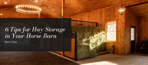 6 Tips for Hay Storage in Your Horse Barn - American Stalls