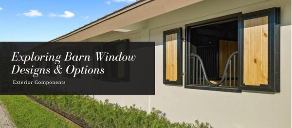 Exploring Barn Window Designs & Options - American Stalls