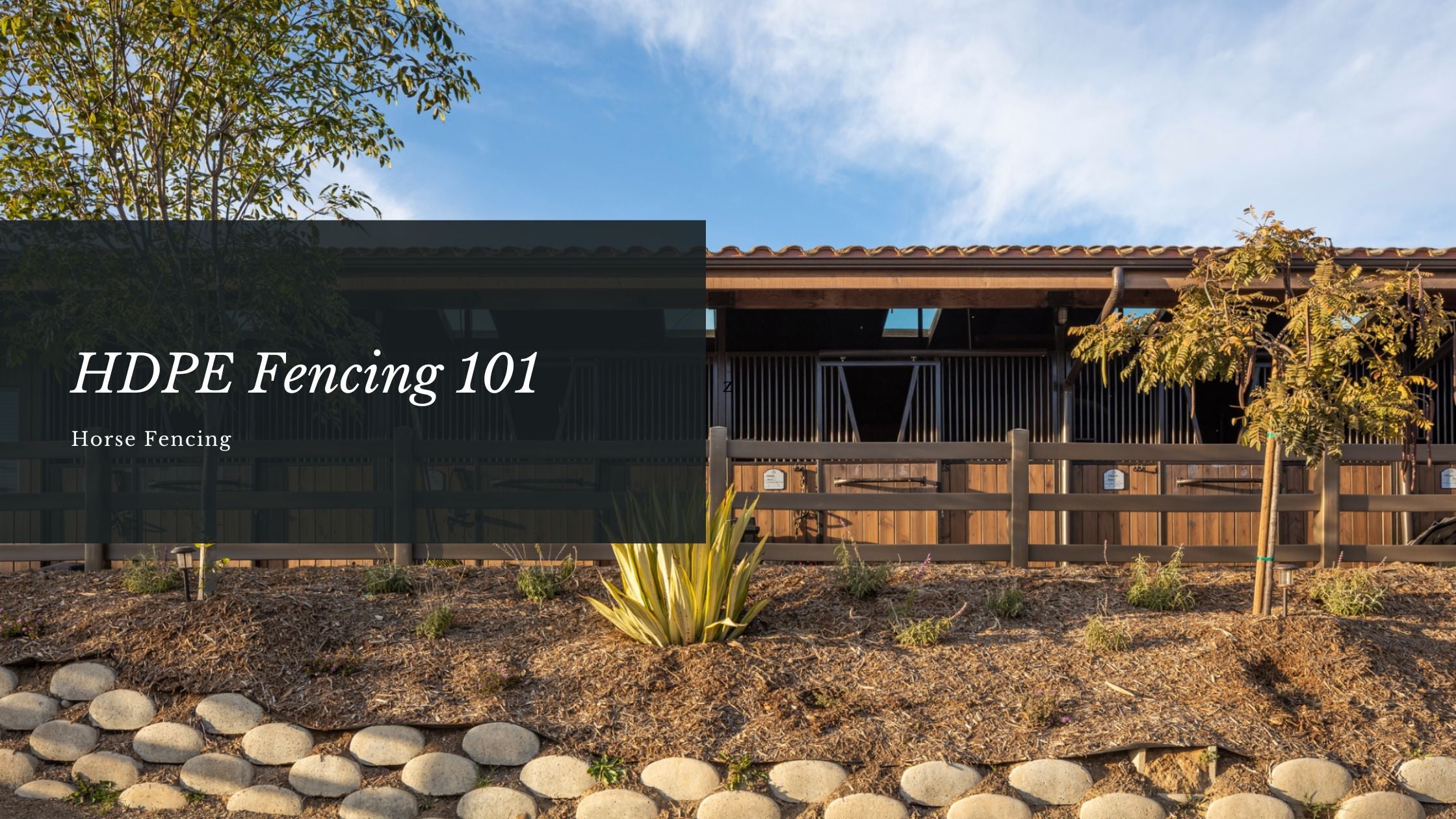 HDPE Fencing 101 - US Made Horse Fencing - American Stalls