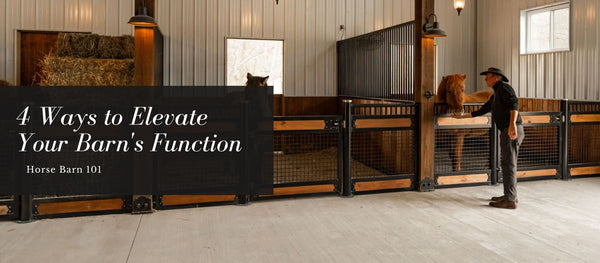 4 Ways to Elevate Your Barn's Function - American Stalls