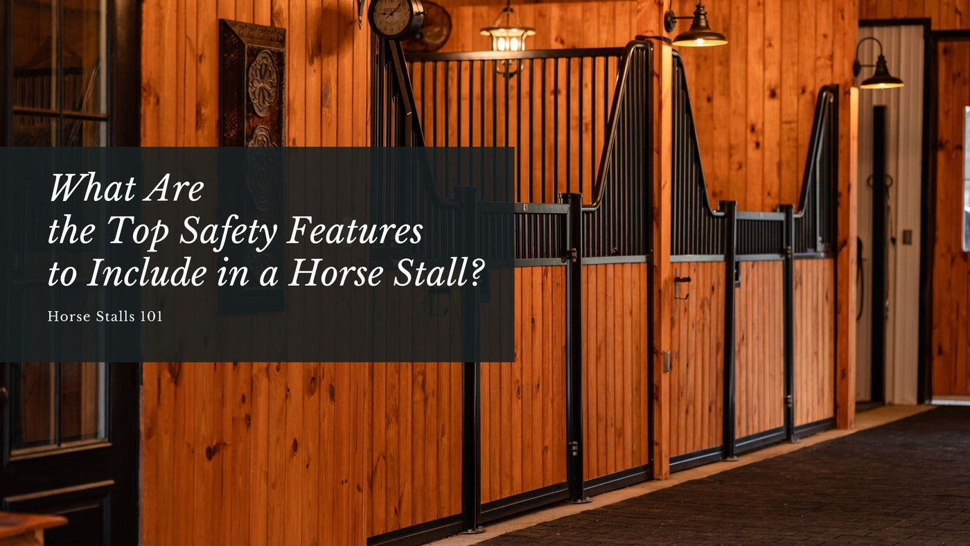 What Are the Top Safety Features to Include in a Horse Stall ...